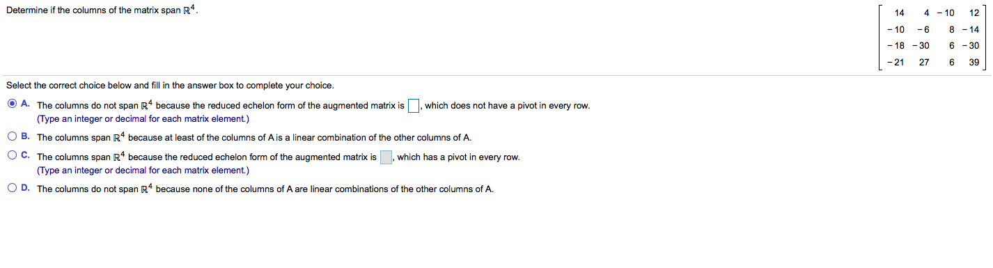 Solved Determine if the columns of the matrix span R4. 14 4 | Chegg.com