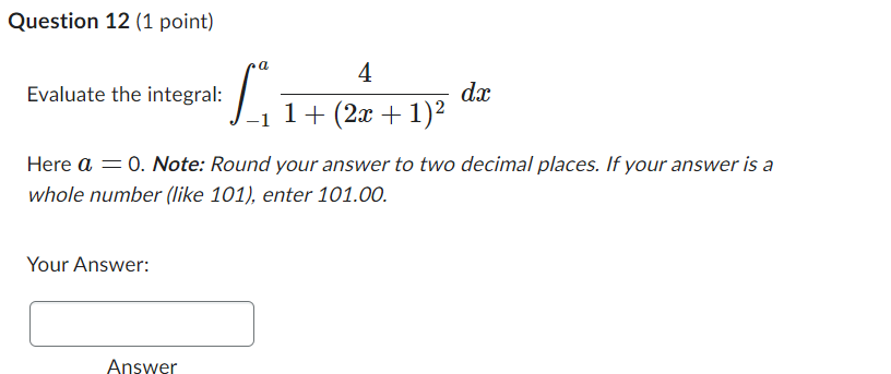 Solved Question 12 (1 ﻿point)Evaluate the integral: | Chegg.com
