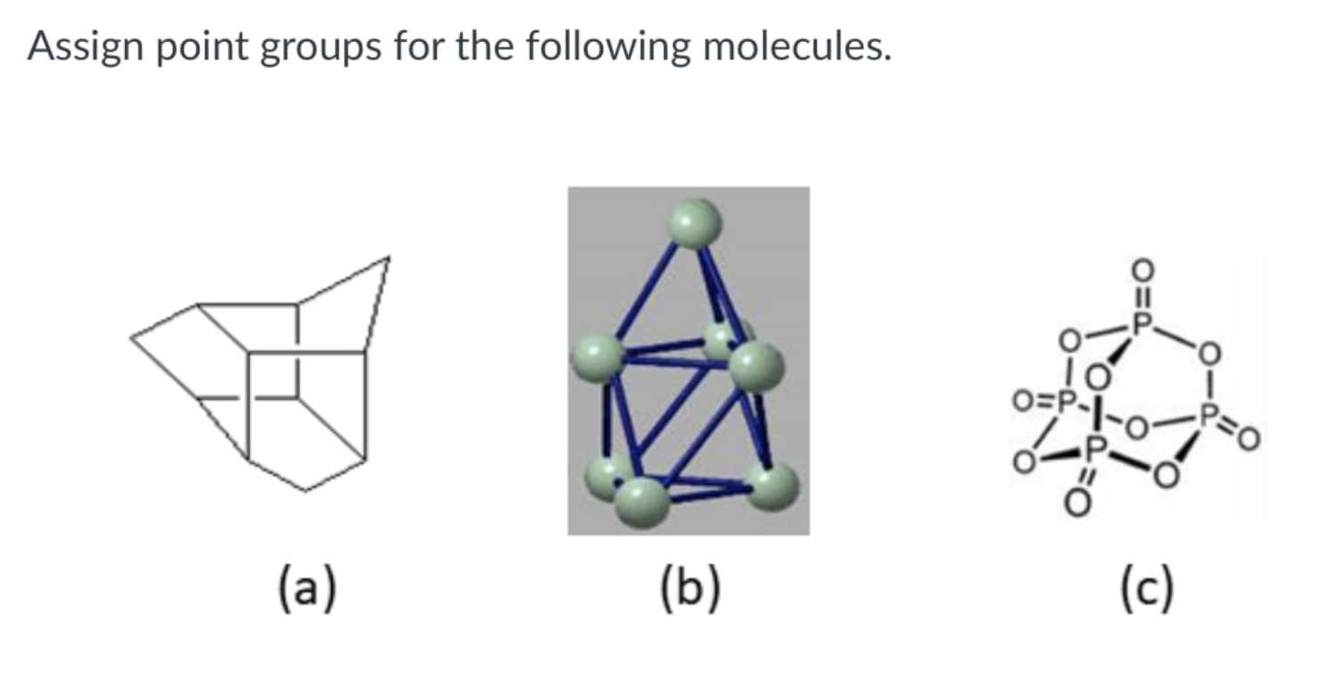 Solved Assign point groups for the following molecules. O=a | Chegg.com