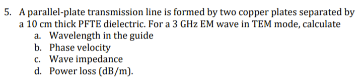 Solved 5. A parallel-plate transmission line is formed by | Chegg.com
