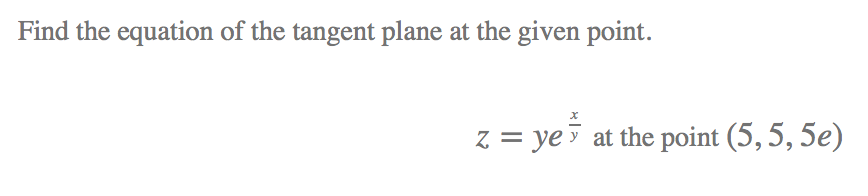 Solved Find the equation of the tangent plane at the given | Chegg.com