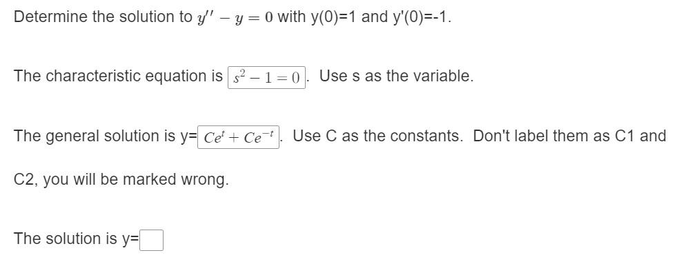 Solved Determine the solution to y′′−y=0 with y(0)=1 and | Chegg.com