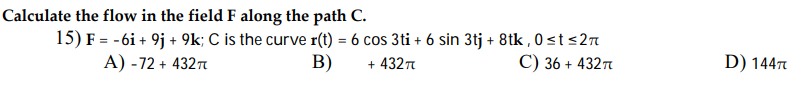 Solved Calculate the flow in the field F along the path C. | Chegg.com