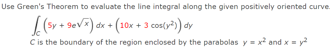 Solved Use Green's Theorem to evaluate the line integral | Chegg.com