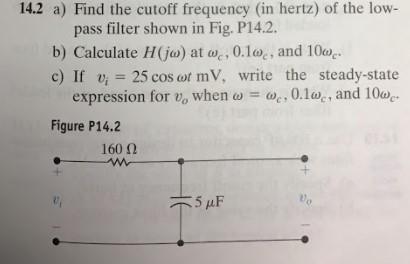 Solved 14.2 a) Find the cutoff frequency (in hertz) of the | Chegg.com