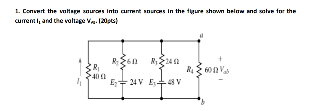 Solved 1. Convert the voltage sources into current sources | Chegg.com