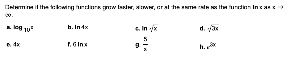 Solved \r\nDetermine if the following functions grow faster, | Chegg.com
