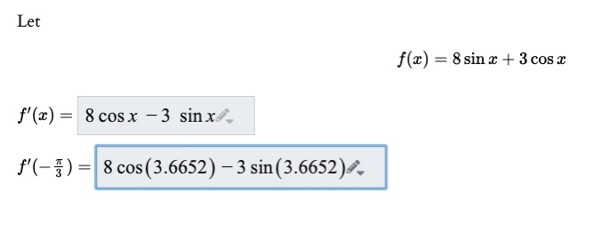 Solved Let f(x) = 8 sin x + 3 cos x f'(x) = 8 cos x – 3 sin | Chegg.com