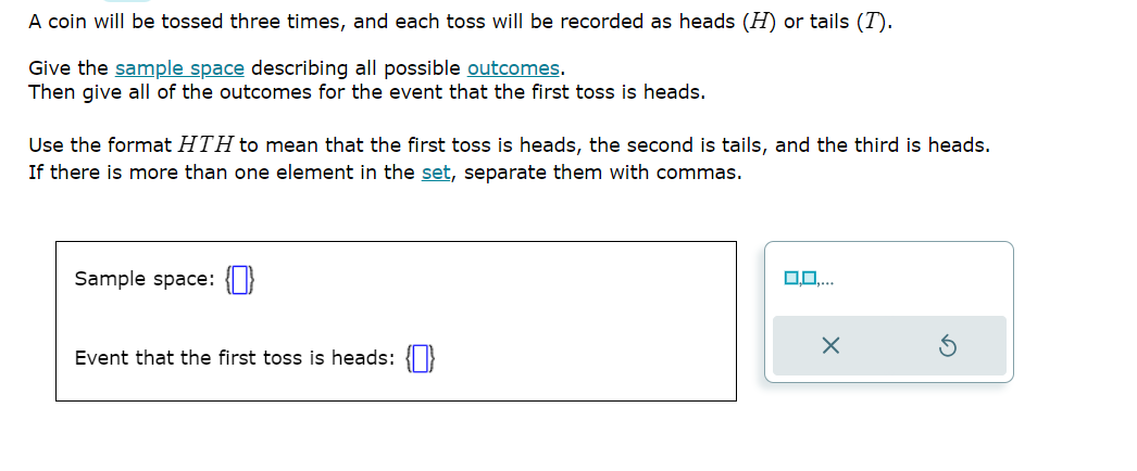 Solved A coin will be tossed three times, and each toss will | Chegg.com