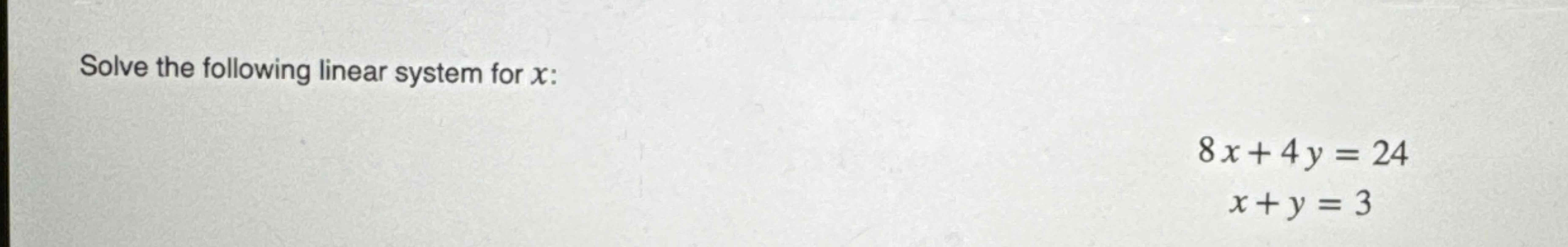 Solved Solve the following linear system for x | Chegg.com