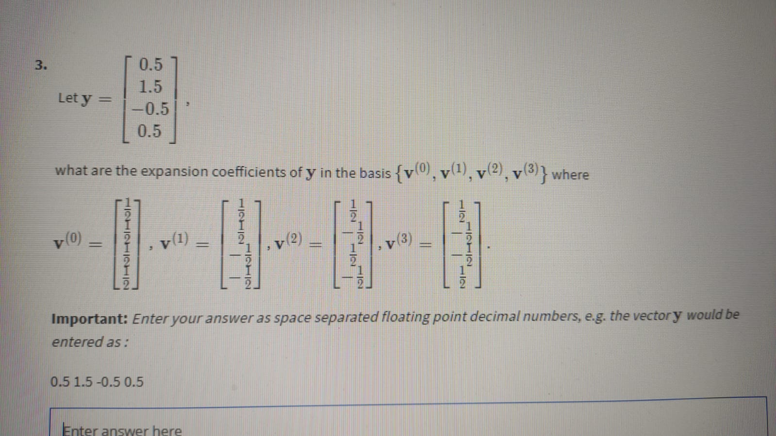 Solved Let y=⎣⎡0.51.5−0.50.5⎦⎤ what are the expansion | Chegg.com