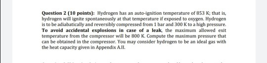 Solved Question 2 (10 points): Hydrogen has an auto-ignition | Chegg.com