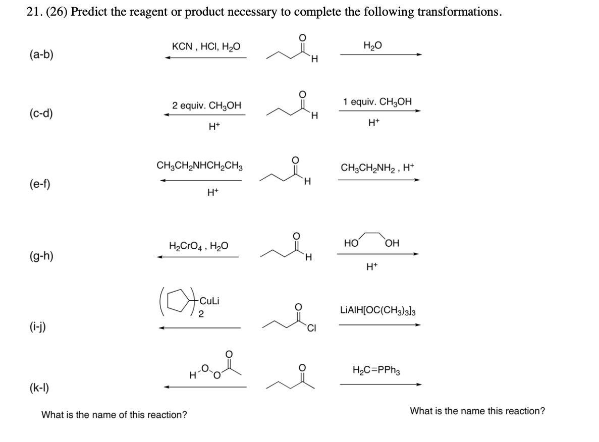 Solved 21. (26) Predict the reagent or product necessary to | Chegg.com