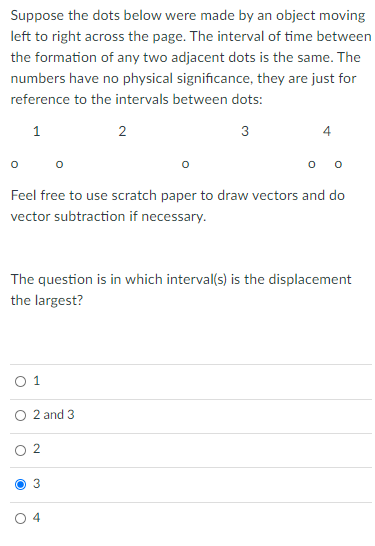 Solved Suppose the dots below were made by an object moving | Chegg.com