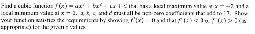 Solved Find a cubic function f(x) = ax3 + bx2 + cx + d that | Chegg.com