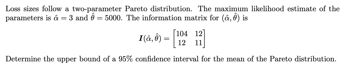 Solved Loss sizes follow a two-parameter Pareto | Chegg.com