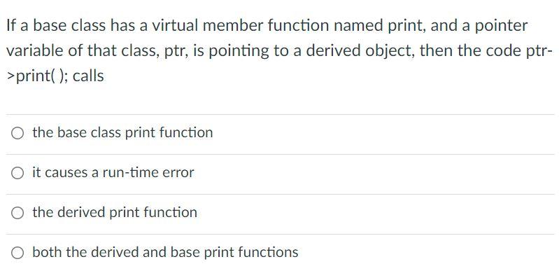 Solved If a base class has a virtual member function named | Chegg.com