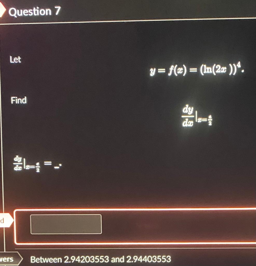 Solved Let Y F X Ln 2x 4 Find Dxdy∣∣x 2u Dxdy∣∣x 2e