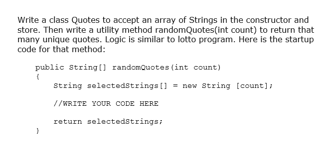 Solved Write a class Quotes to accept an array of Strings in | Chegg.com