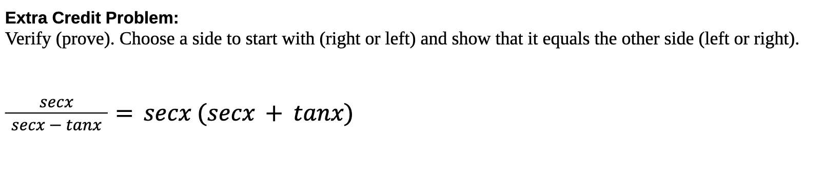 Solved Extra Credit Problem: Verify (prove). Choose a side | Chegg.com