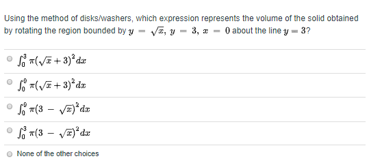 Solved Using the method of disks/washers, which expression | Chegg.com
