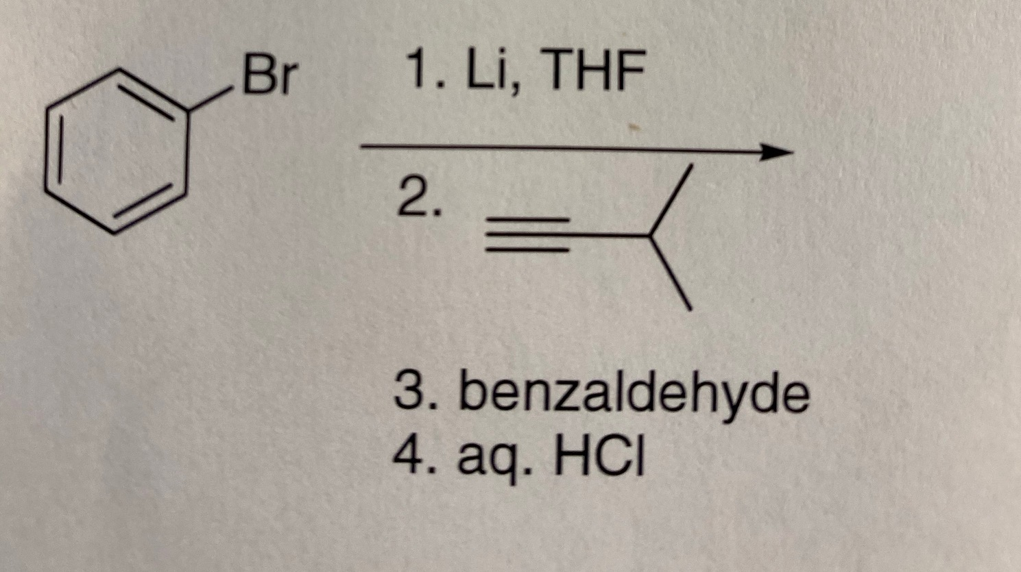 Solved Bra, CHCI Br 1. Li, THE 3. benzaldehyde 4. aq. HCI | Chegg.com