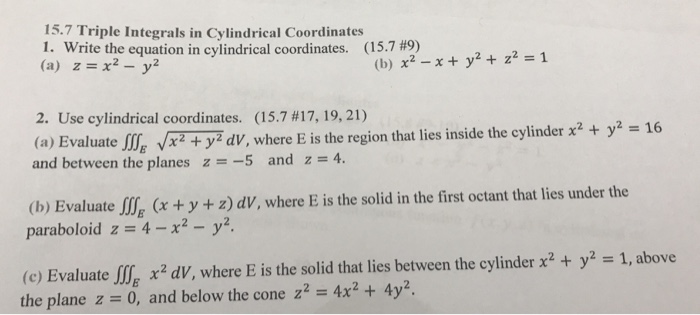Solved 15.7 Triple Integrals in Cylindrical Coordinates 1. | Chegg.com