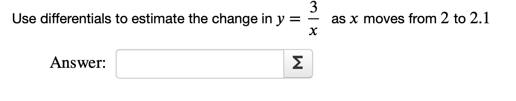 Solved Use differentials to estimate the change in y= X | Chegg.com