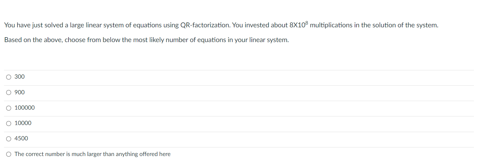 Solved You have just solved a large linear system of | Chegg.com