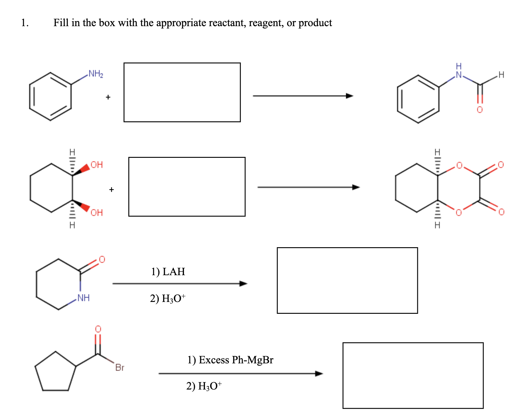 Solved 1. Fill in the box with the appropriate reactant, | Chegg.com