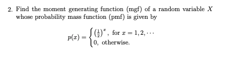 Solved 2. Find the moment generating function (mgf) of a | Chegg.com
