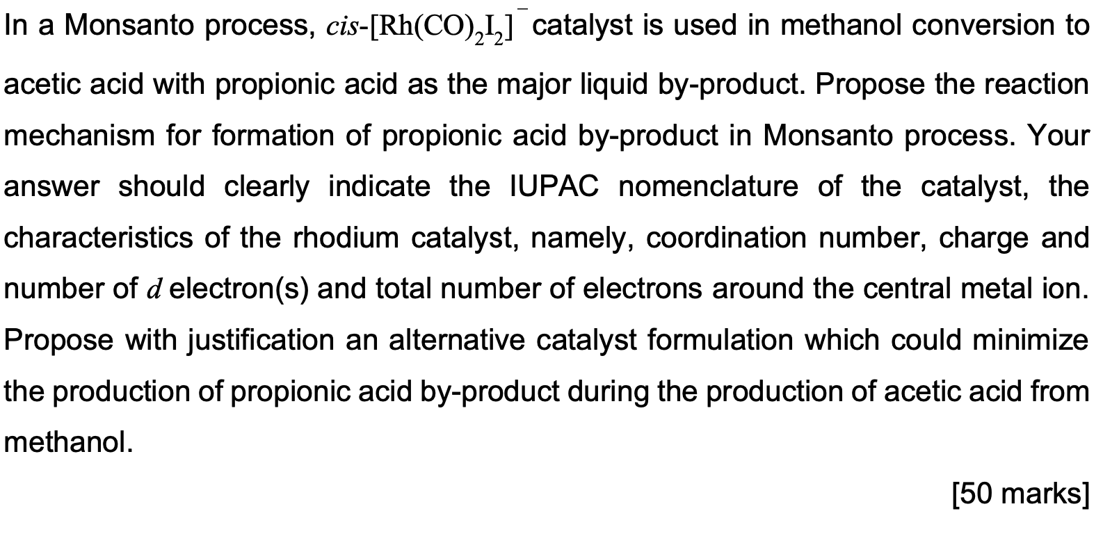 Solved In a Monsanto process, cis-[Rh(CO)212] catalyst is | Chegg.com