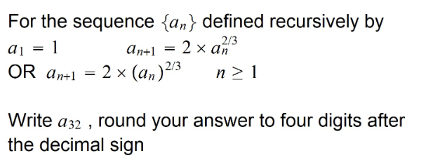 Solved For the sequence {an} ﻿defined recursively | Chegg.com