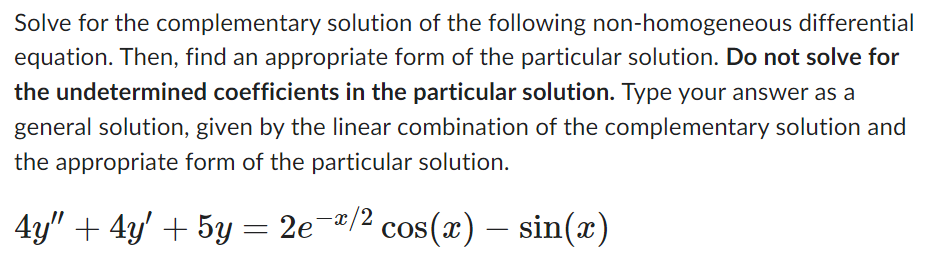 Solved Solve for the complementary solution of the following | Chegg.com