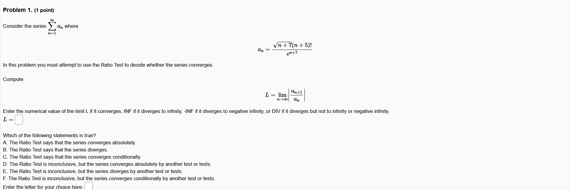 Solved Consider the series ∑n=1∞an where an=en+7n+7(n+5)! In | Chegg.com