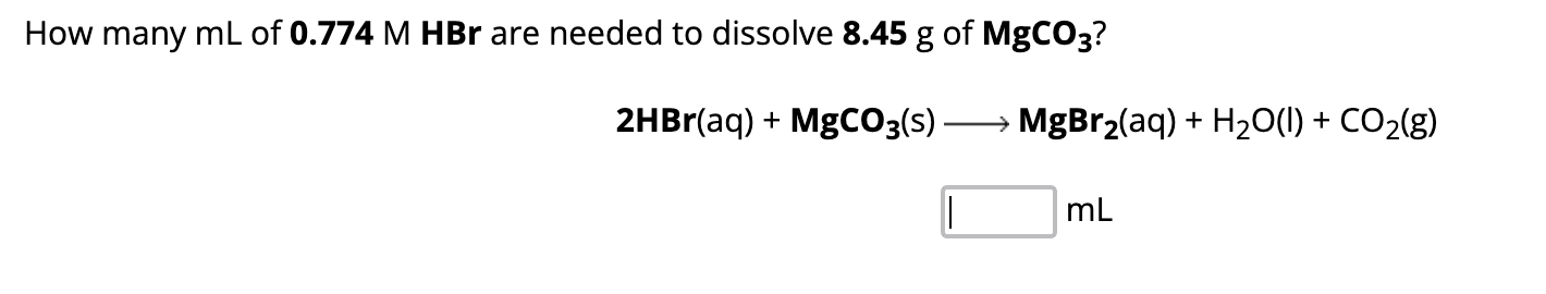 Solved How many mL ﻿of 0.774MHBr ﻿are needed to dissolve | Chegg.com