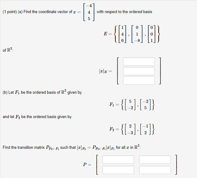 Solved A (1 point) (a) Find the coordinate vector of x = | Chegg.com