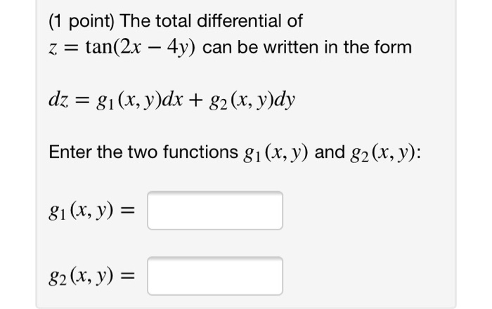 Solved (1 point) Use the total differential to estimate the | Chegg.com