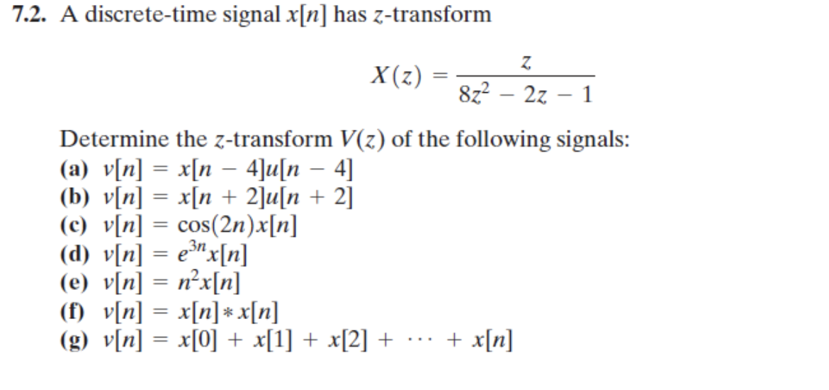 Solved 7.2. A discrete-time signal x[n] has z-transform | Chegg.com