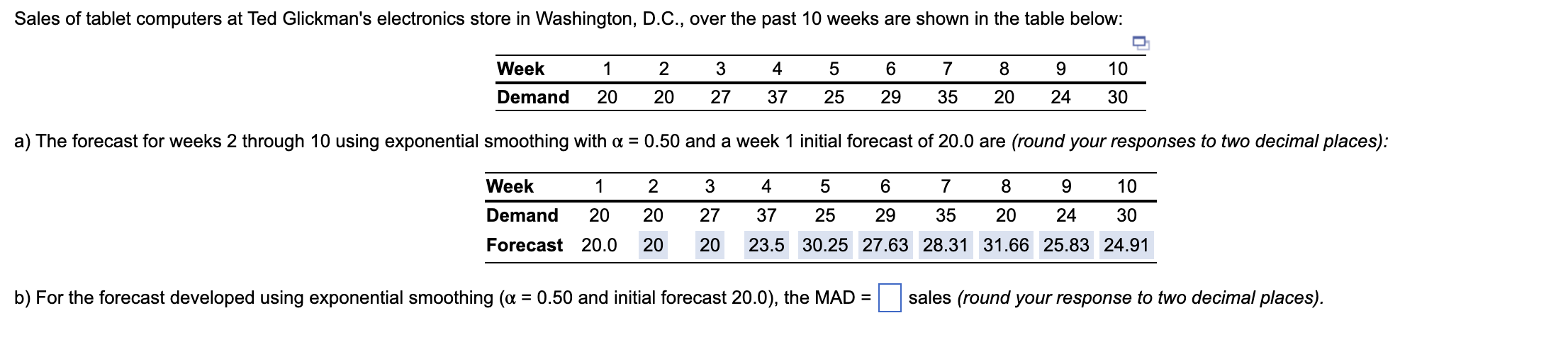 Solved a) The forecast for weeks 2 through 10 using | Chegg.com
