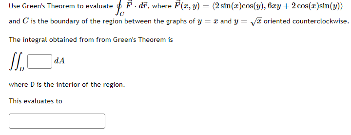 Solved Use Green's Theorem to evaluate ∮CF⋅dr, where | Chegg.com