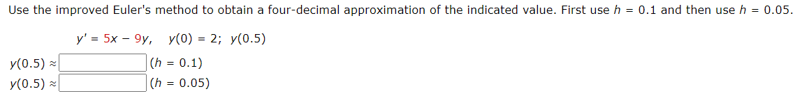 Solved Use the improved Euler's method to obtain a | Chegg.com