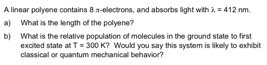 Solved A linear polyene contains 8 a-electrons, and absorbs | Chegg.com