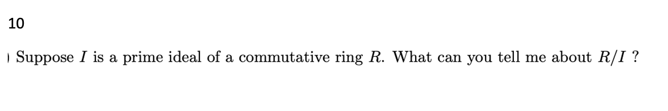 Solved Suppose I is a prime ideal of a commutative ring R. | Chegg.com