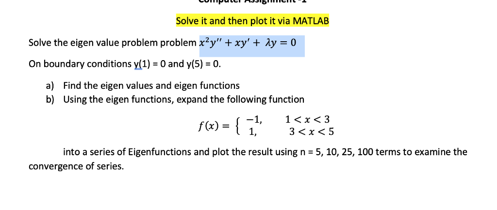 Solved Solve It And Then Plot It Via Matlab Solve The Eigen