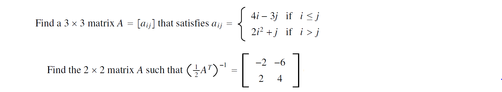 Solved Find a 3 x 3 matrix A = [aij] that satisfies dij 4i – | Chegg.com