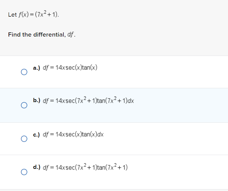 Solved Let f(x)=(7x2+1). Find the differential, df. a.) | Chegg.com