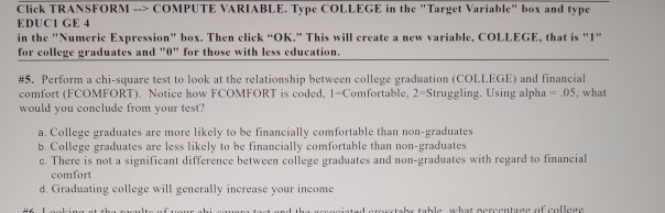 Solved Click TRANSFORM --> COMPUTE VARIABLE. Type COLLEGE in | Chegg.com