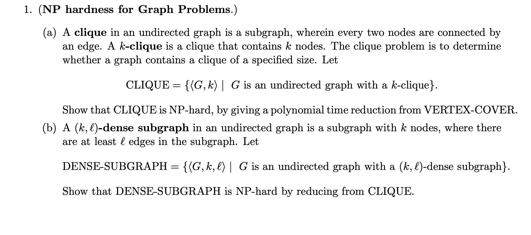 Solved 1. (NP hardness for Graph Problems.) (a) A clique in | Chegg.com