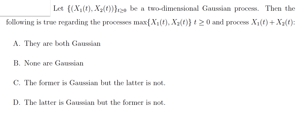 Solved Let {(X1(t),X2(t))}t≥0 be a two-dimensional Gaussian | Chegg.com